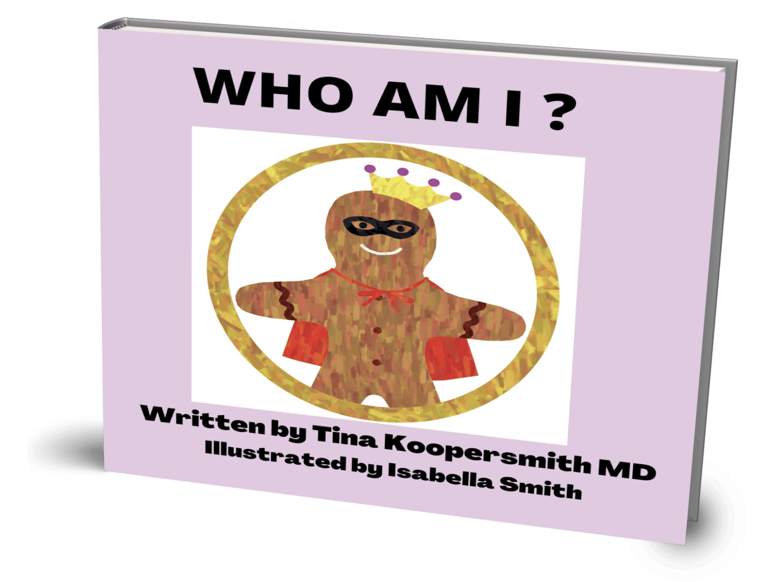 A Review of ‘Who Am I?’ A Children’s Book by Tina Koopersmith MD ...